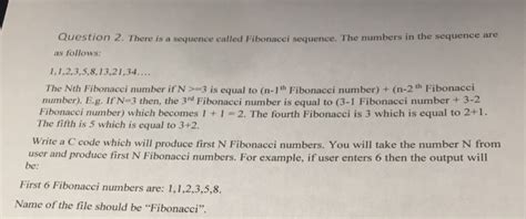 Solved Question 2 There Is A Sequence Called Fibonacci Chegg Com