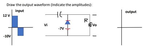 Solved Output Draw The Output Waveform Indicate The