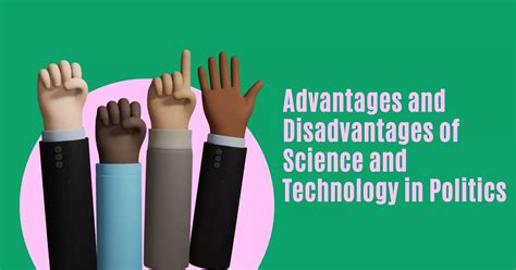 10 Advantages And Disadvantages Of Science And Technology In Politics
