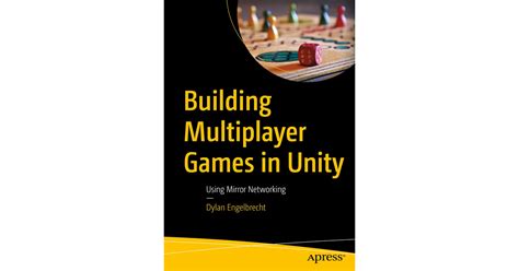 Building Multiplayer Games In Unity Using Mirror Networking Book