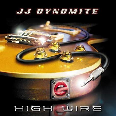 Écouter High Wire De Jj Dynomite Sur Amazon Music