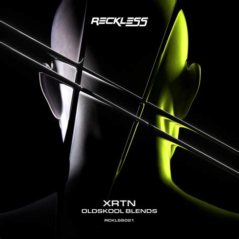 Old Sckool Blends Xrtn Reckless