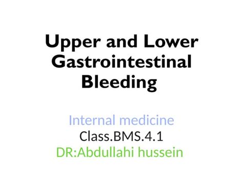 Gi Bleeding Gastrointestinal Presentation Pptx