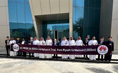 stc and huawei completed the mena region s first ever long haul 800g