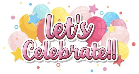 Lets Celebrate Clip Art Stock Illustrations 42 Lets Celebrate Clip