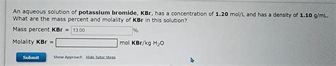 Solved An Aqueous Solution Of Potassium Bromide Kbr Has A