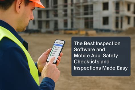 The Best Inspection Software And Mobile App Safety Checklists And