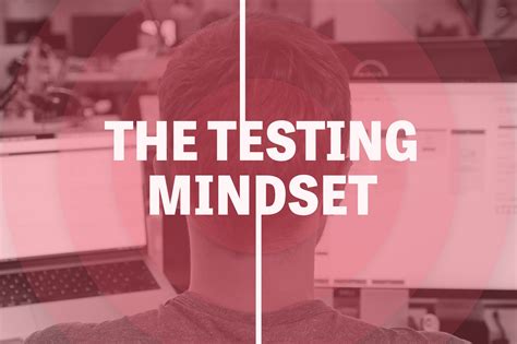 The Testing Mindset