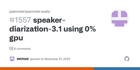 Speaker Diarization 3 1 Using 0 Gpu · Issue 1557 · Pyannote Pyannote Audio · Github