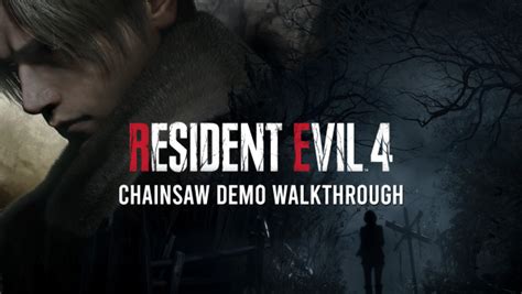 Resident Evil 4 Remake Chainsaw Demo Walkthrough