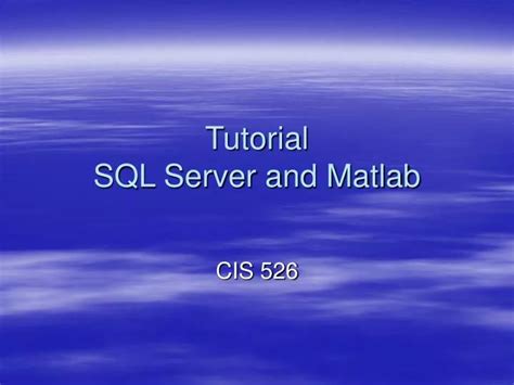 PPT Tutorial SQL Server And Matlab PowerPoint Presentation Free Download ID