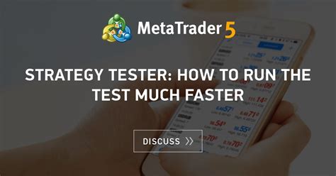 Strategy Tester How To Run The Test Much Faster Strategy Tester