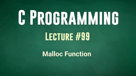 Lecture 99 Malloc Function C Programming Tutorials Complete Playlist