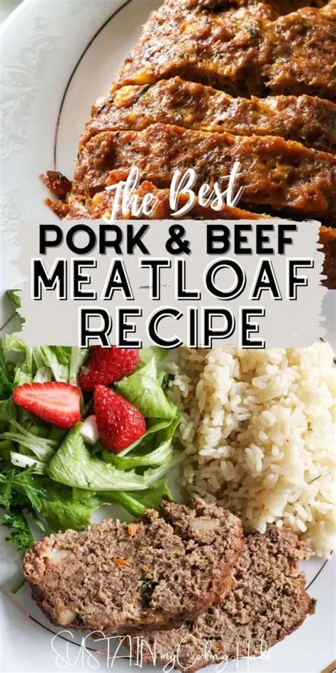 Best Beef And Pork Meatloaf Recipe Sustain My Cooking Habit