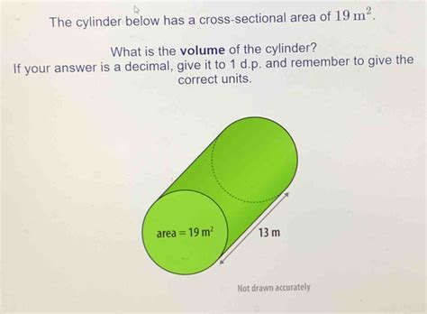 Solved The Cylinder Below Has A Cross Sectional Area Of 19m 2 What Is