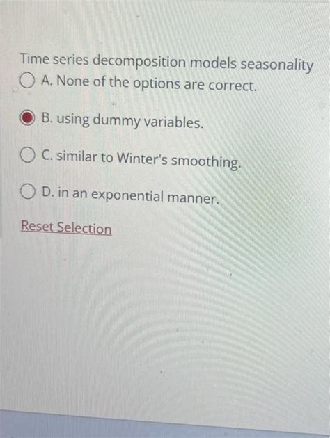 Solved Time Series Decomposition Models Seasonality A None Chegg