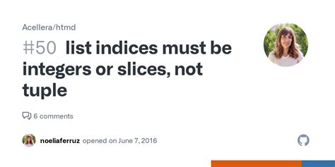 List Indices Must Be Integers Or Slices Not Tuple Issue 50