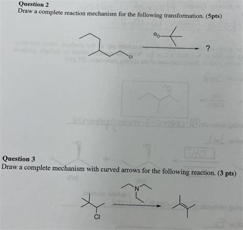 Solved Question 2 Draw A Complete Reaction Mechanism For The Chegg