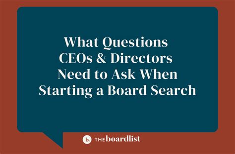What Questions Ceos And Directors Need To Ask When Starting A Board Member Search Theboardlist