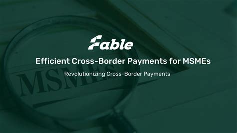 Revolutionizing Cross Border Payments Efficient Cross Border Payments