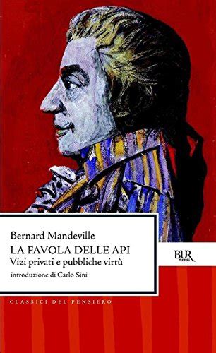 La Favola Delle Api Vizi Privati E Pubbliche Virtù Italian Edition