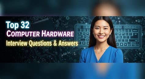 Top 32 Computer Hardware Interview Questions And Answers In 2025