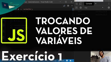 Javascript Tutorial 16 Trocando Valores De Variáveis Youtube