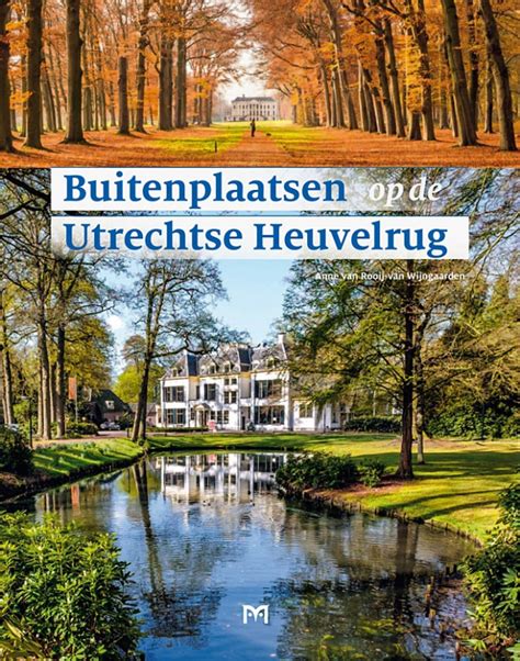 Buitenplaatsen Op De Utrechtse Heuvelrug Uitgeverij Matrijs