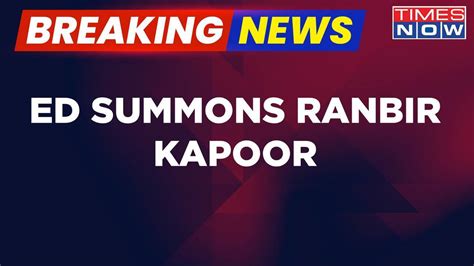 Breaking News Bollywood Actor Ranbir Kapoor Summoned By Ed In Mahadev