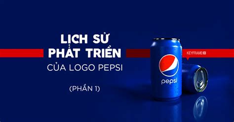 Lịch Sử Phát Triển Của Logo Pepsi Phần 1 Học Đồ Họa Blog
