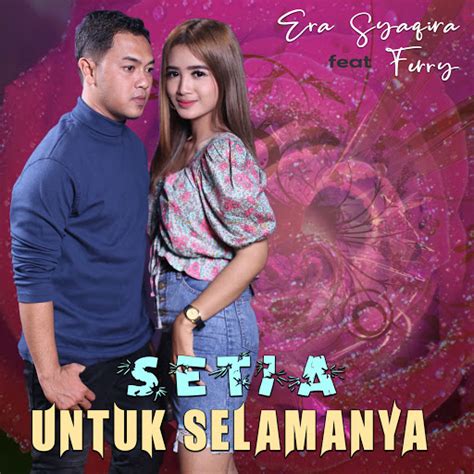Setia Untuk Selamanya Feat Fery YouTube Music