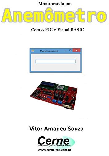 Monitorando Um Anemômetro Com O Pic E Visual Basic Ebook Resumo Ler