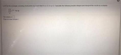 Solved Let R Be The Rectangle Consisting Of All Points X Y Chegg