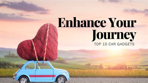 Elevate Your Drive Top 15 Car Gadgets To Enhance Your Journey