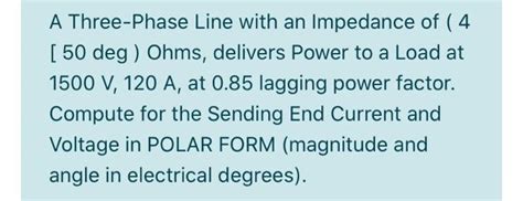 Solved A Single Phase 50 Hz Distribution Line Has Two