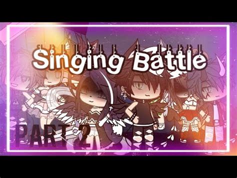 SINGING BATTLE PART GLSB PART YouTube
