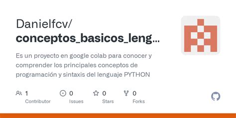 Github Danielfcvconceptosbasicoslenguajepython Es Un Proyecto En