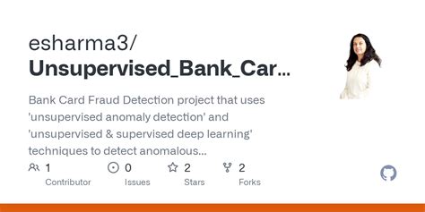 Github Esharma Unsupervised Bank Card Fraud Detection Bank Card