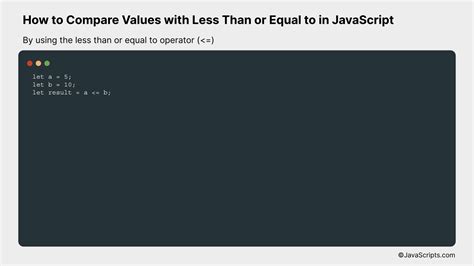 How To Compare Values With Less Than Or Equal To In Javascript