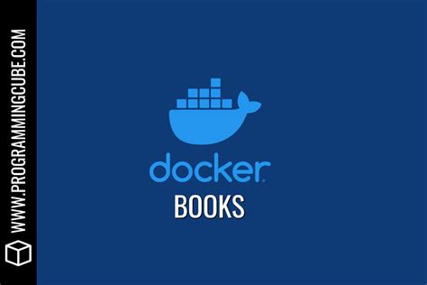 7 Best Docker Books For Beginners And Developers Programming Cube