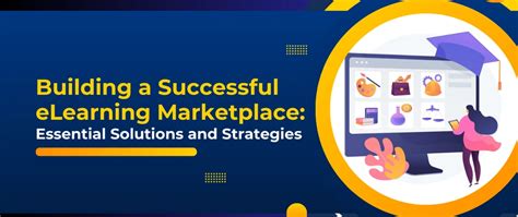 Building A Successful Elearning Marketplace Essential Solutions And