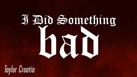 Taylor Swift I Did Something Bad Taylors Version Lyric Video