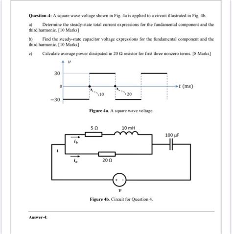 Solved Question 4 A Square Wave Voltage Shown In Fig 4a Is