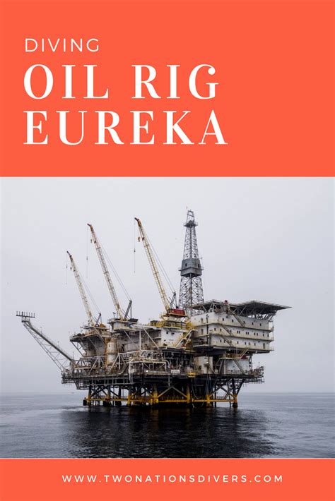 Diving The Oil Rig Eureka Two Nations Divers Diving Oil Rig Eureka