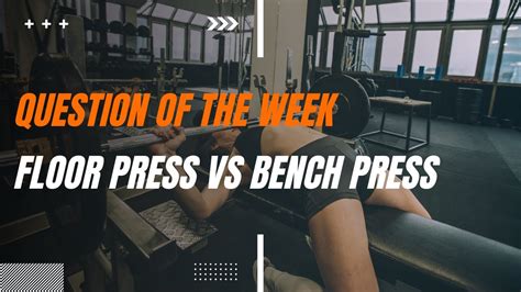Floor Press Vs Bench Press YouTube