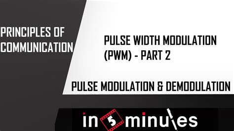 Module6vid5pulse Modulation And Demodulationpwm Part 2 Youtube