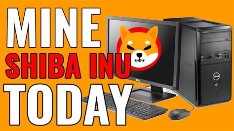 How To Mine Shiba Inu On Any Computer How To Start Mining Shib With