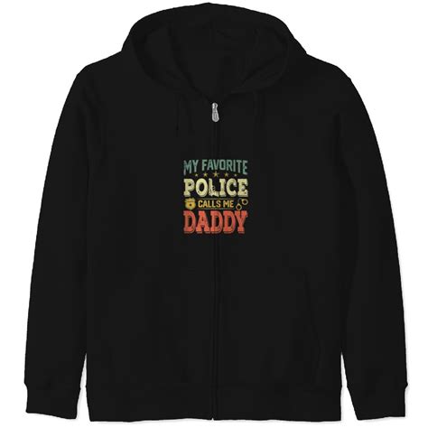 Mens Vintage Retro My Favorite Police Calls Me Daddy Premium Zip Hoodies