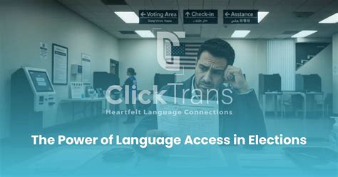 Language Access In Elections Rights Challenges And Best Practices Clicktrans