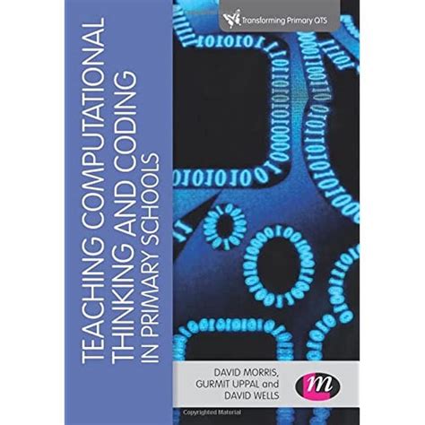 Teaching Computational Thinking And Coding In Primary Schools Transforming Primary Qts Series